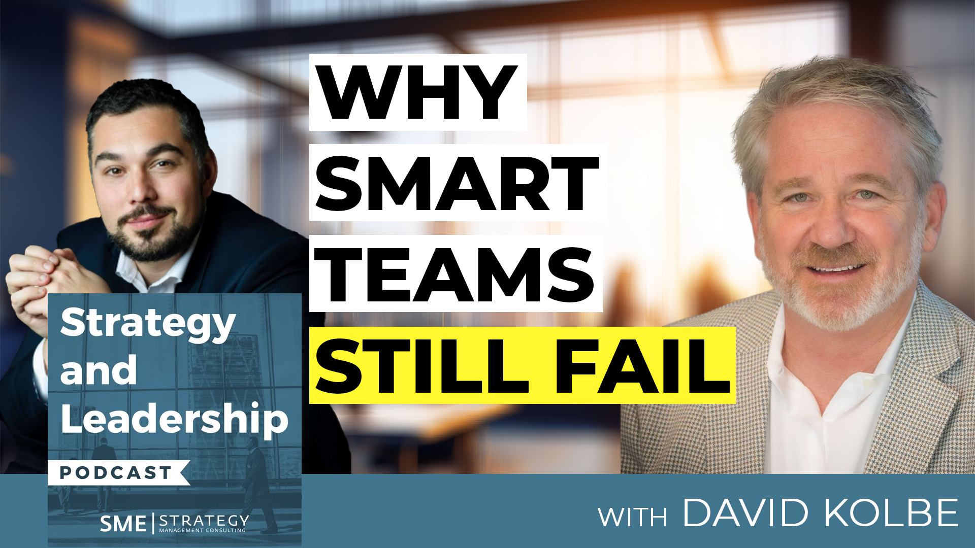 David Kolbe, CEO & Lawyer Turned Leadership Strategist, on Team Dynamics